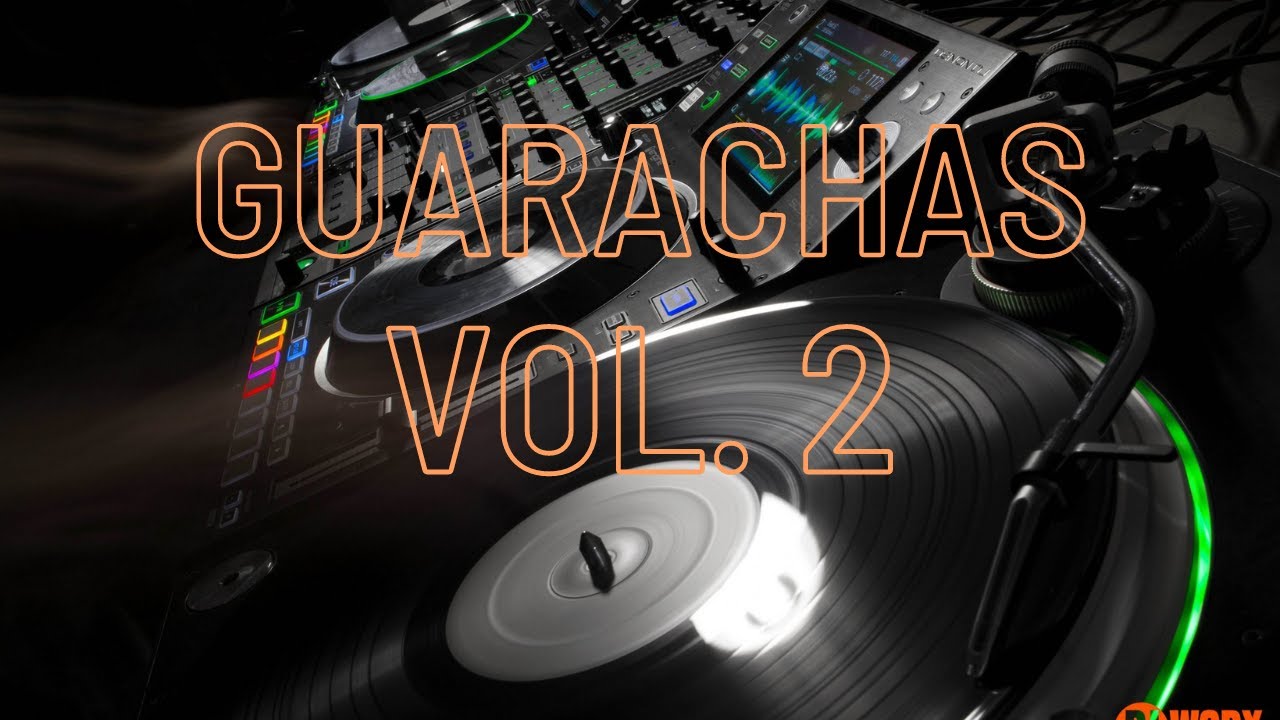 PACK DJ GUARACHAS VOLUMEN . 2 😎😎 FREE - YouTube
