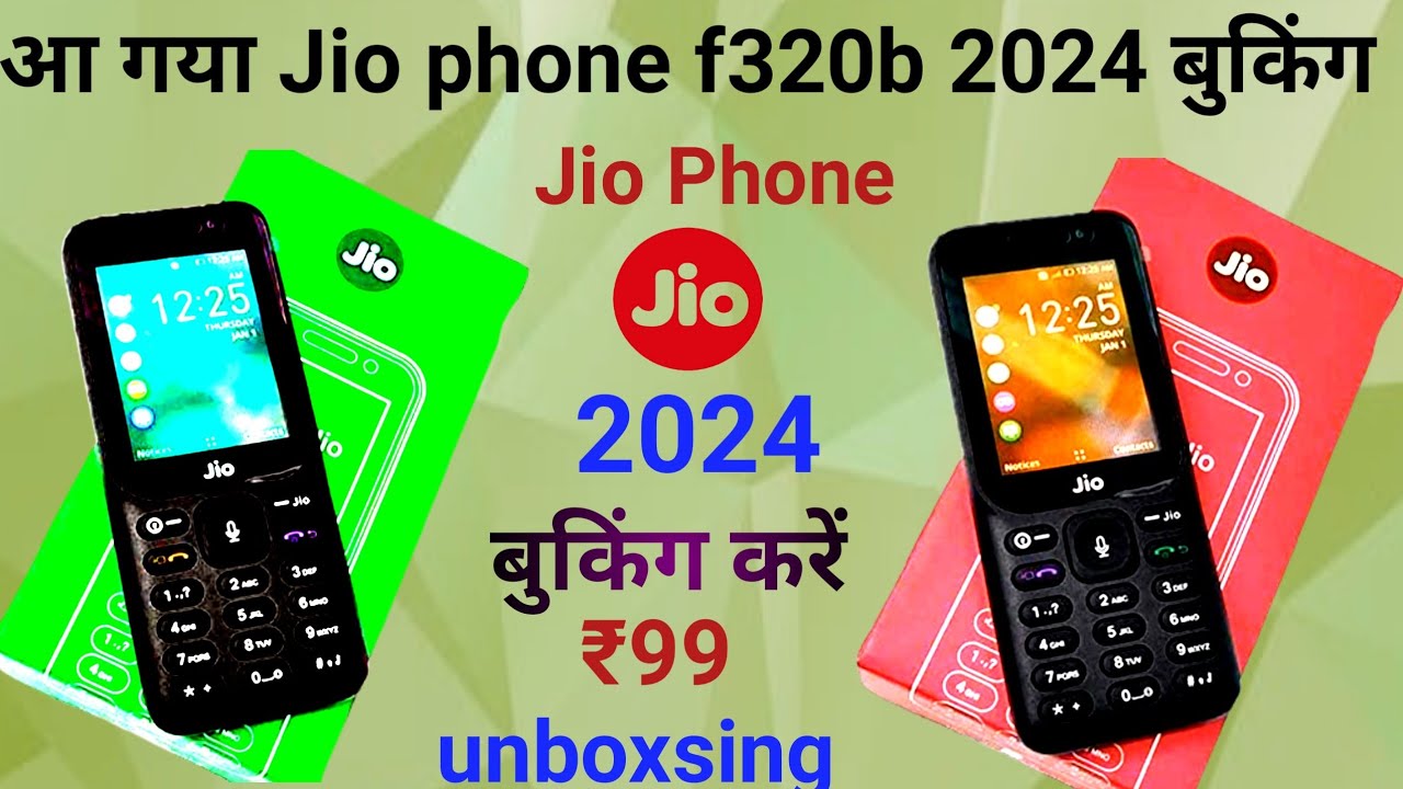 New Jio phone f320b unboxsing | Jio phone booking 2024 Jio bharat B1 4g ...