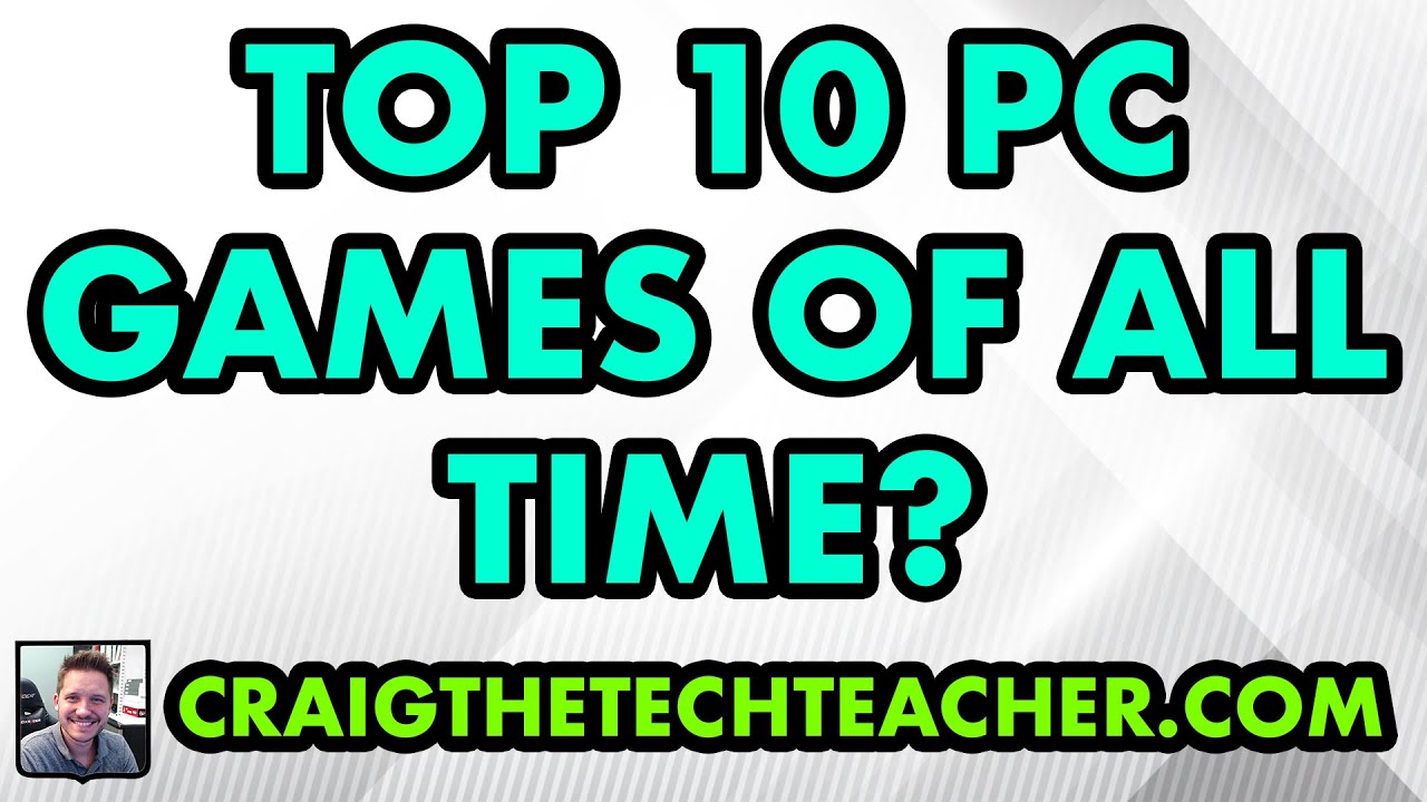 What Are The Top 10 PC Games Of All Time YouTube what-are-the-top-10-pc-games-of-all-time-youtube