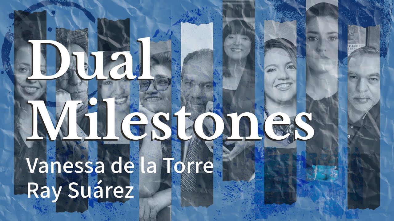 Dual Milestones: Vanessa de la Torre & Ray Suárez - YouTube