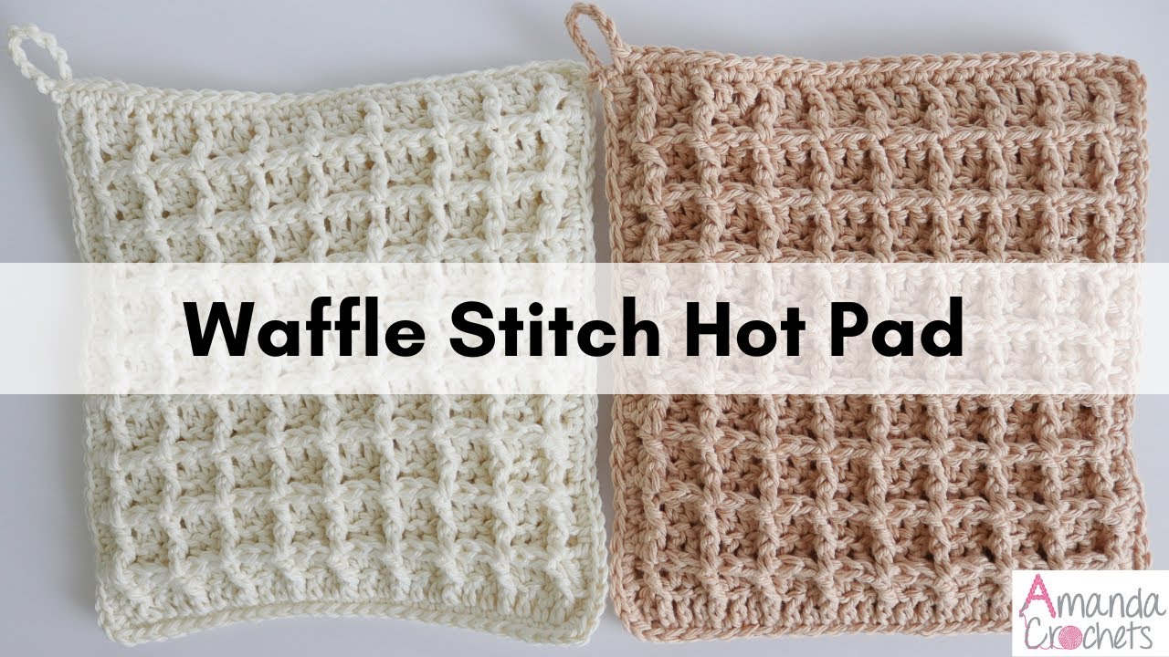 Waffle Stitch Hot Pad | Crochet Waffle Stitch | Easy Crochet Tutorial ...