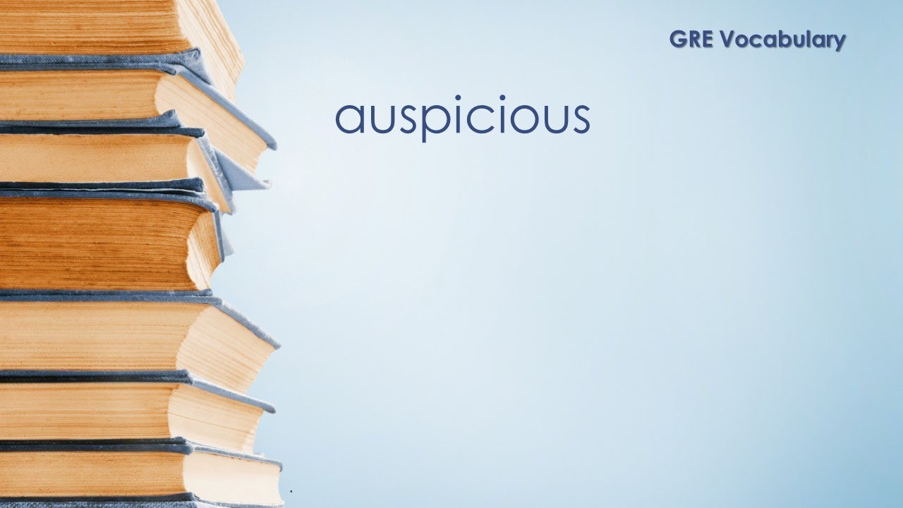 GRE Vocabulary - Auspicious - Definition \ Meaning - YouTube