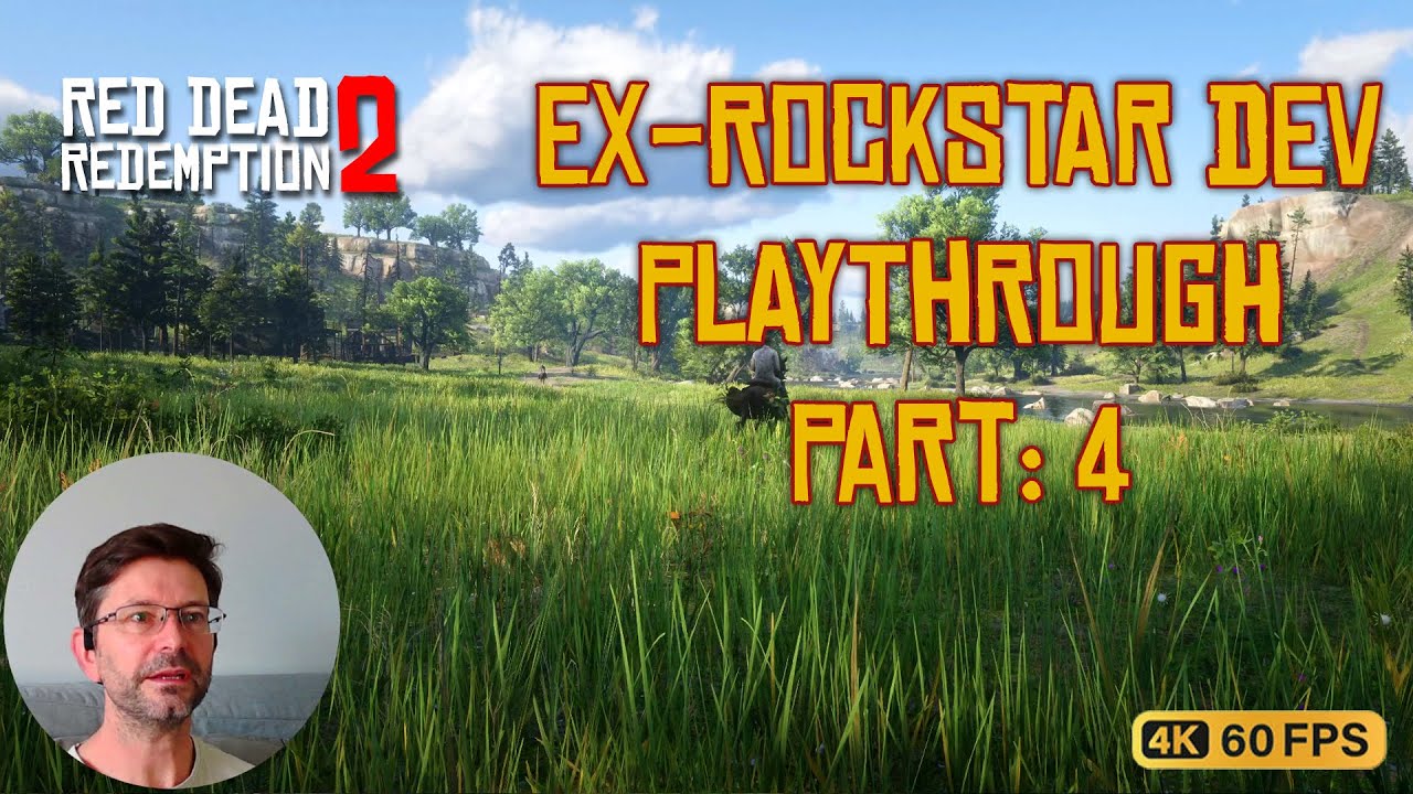 RDR2 Dev Playthrough in 4K Ultra - Part 4 | Environment Artist ...