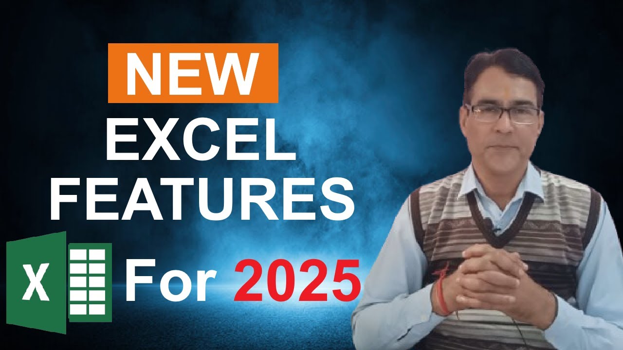 Excel Features That Will Set You Apart in 2025 | New Excel Features That Will Blow Your Mind ...