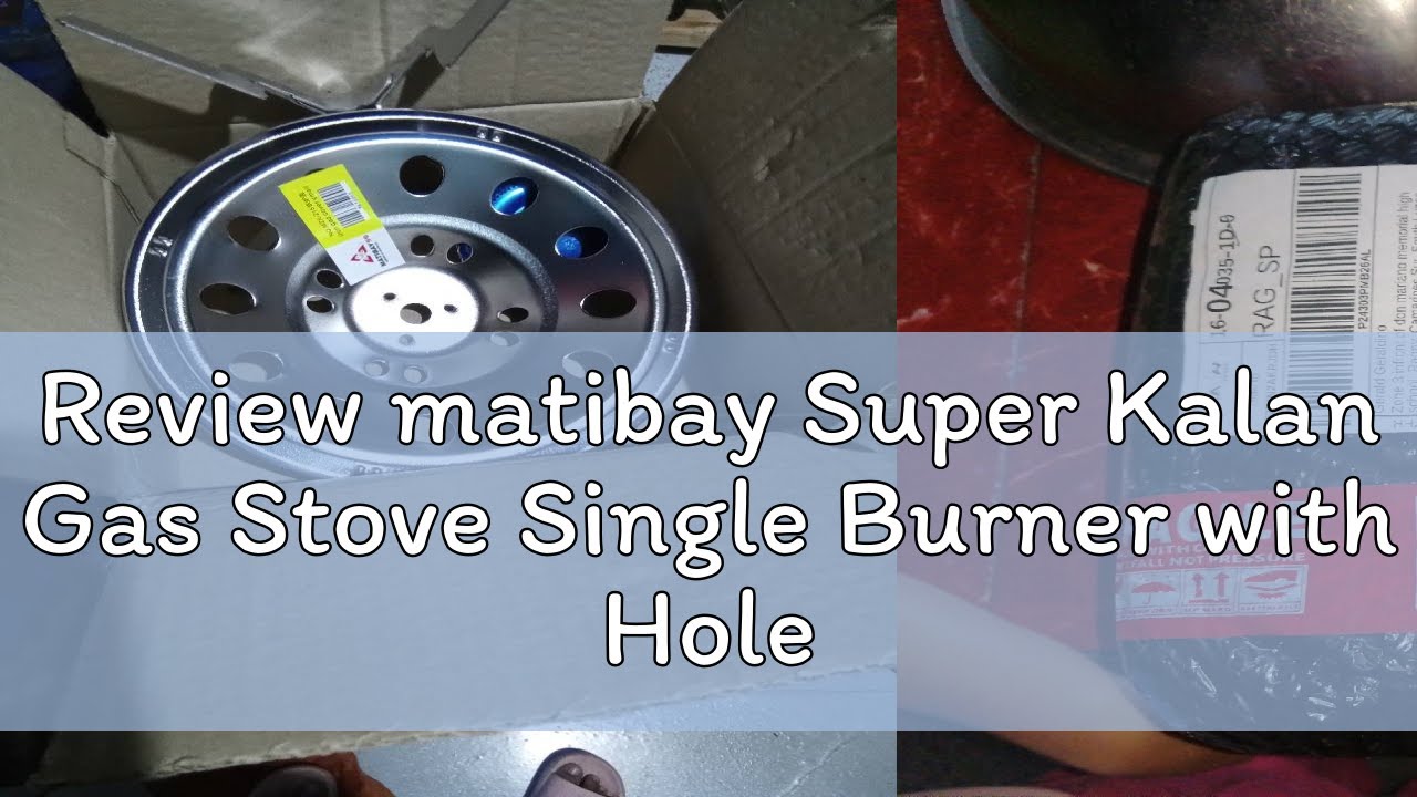 Review matibay Super Kalan Gas Stove Single Burner with Holes NO.MZK ...