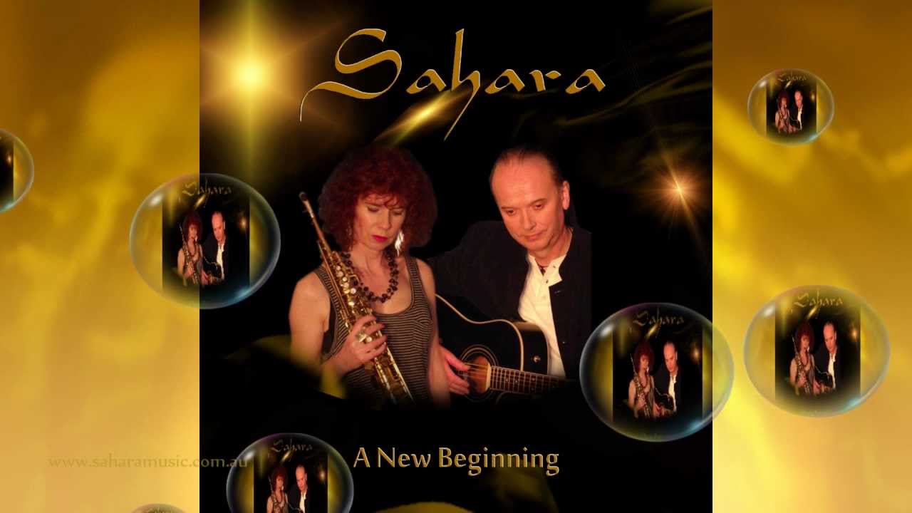 Sahara 'A New Beginning' CD Video Sahara D & T Long©Sahara Music - YouTube