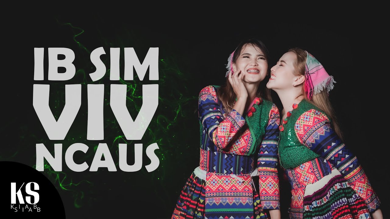 ib sim viv ncaus - Kiab Vaj #NkaujTawmTshiab 2023 - [Official Audio] - YouTube