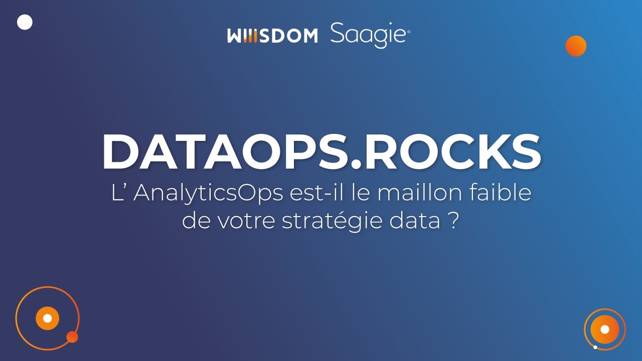 DataOps Rocks Summit 2021 : L’AnalyticsOps est-il le maillon faible de votre stratégie data ...