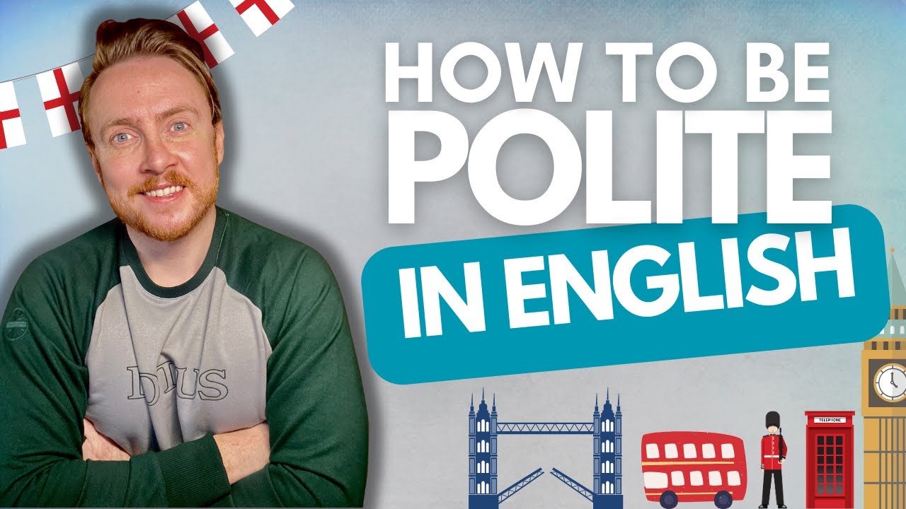How to be polite in English - Real English Lesson | What to expect when ...