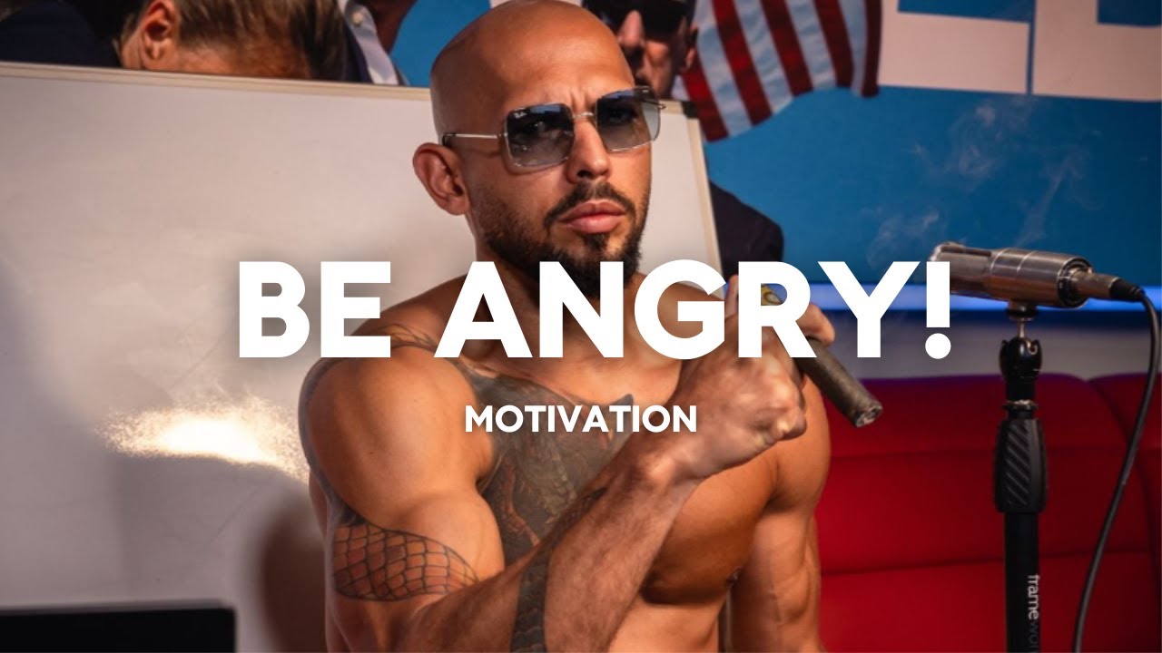 BE ANGRY! Andrew Tate Motivation - YouTube