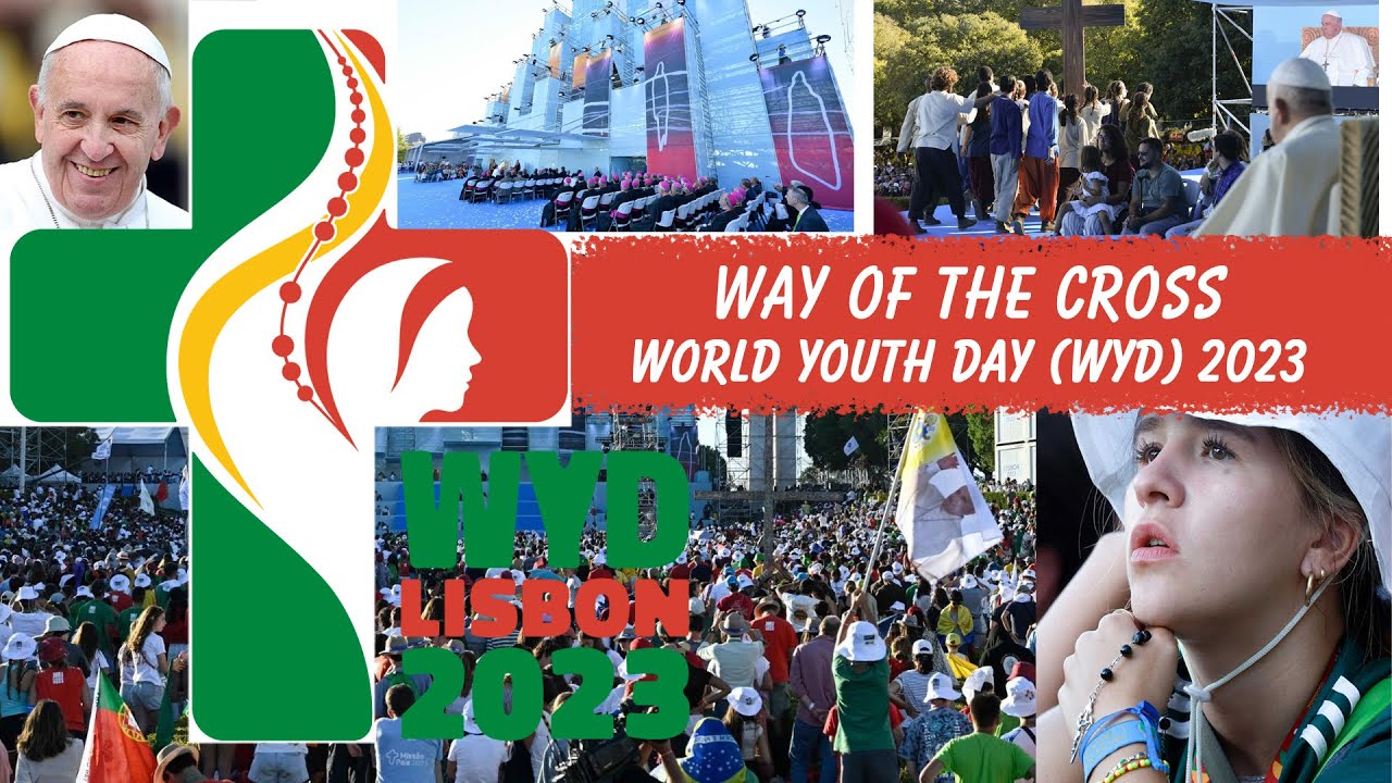 WAY OF THE CROSS | World Youth Day (WYD) Lisbon 2023 | Pope Francis ...
