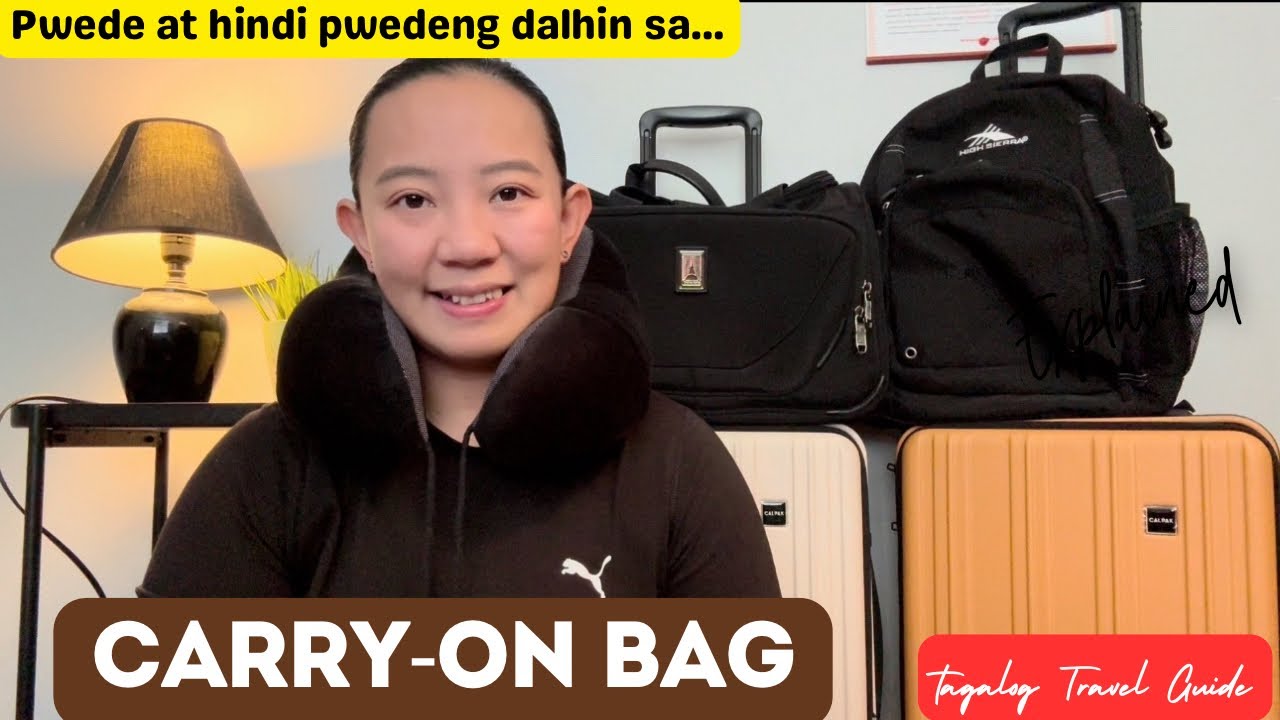 MGA DAPAT ALAMIN SA CARRY-ON BAG| Tagalog Travel Guide| Ano ang pwedeng ...