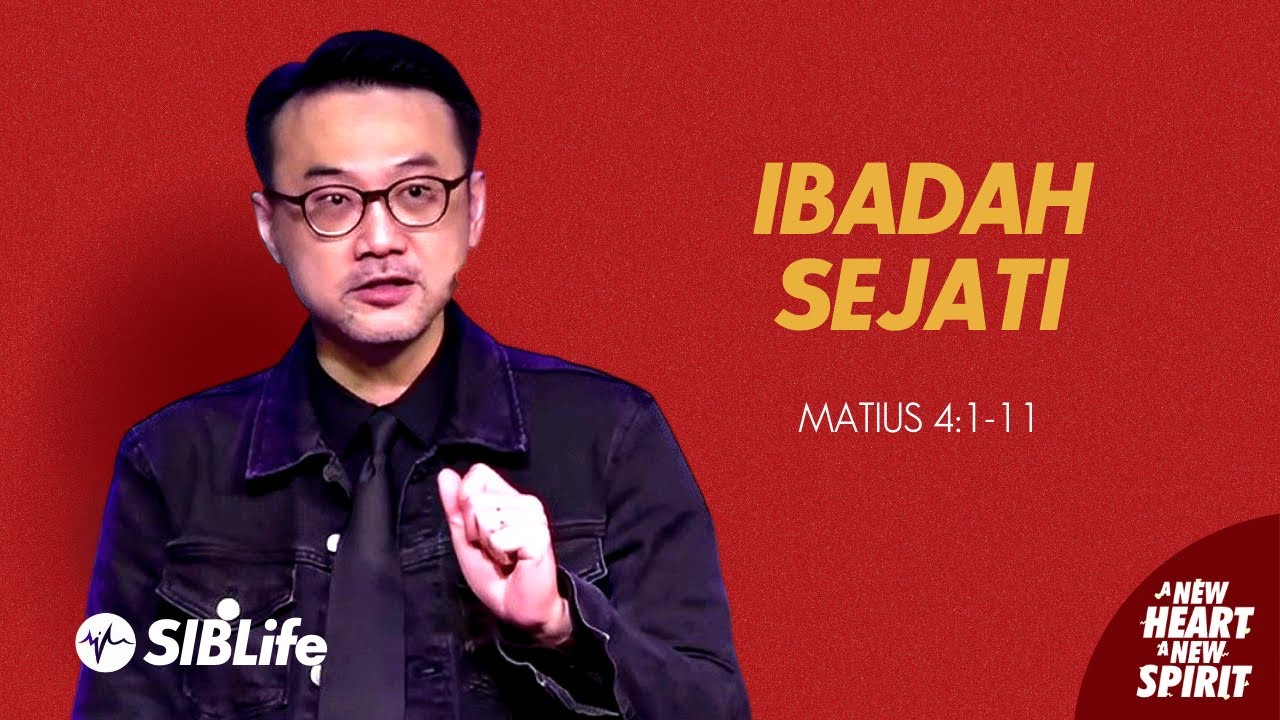 Ibadah Sejati (Matius 4:1-11) | Pr Daniel Tan - YouTube