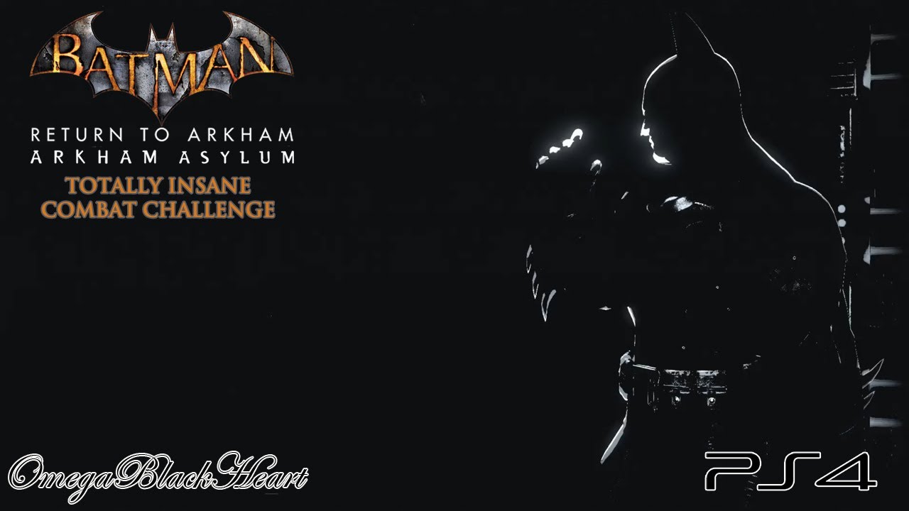 Batman: Return to Arkham- Arkham Asylum: Totally Insane Combat ...