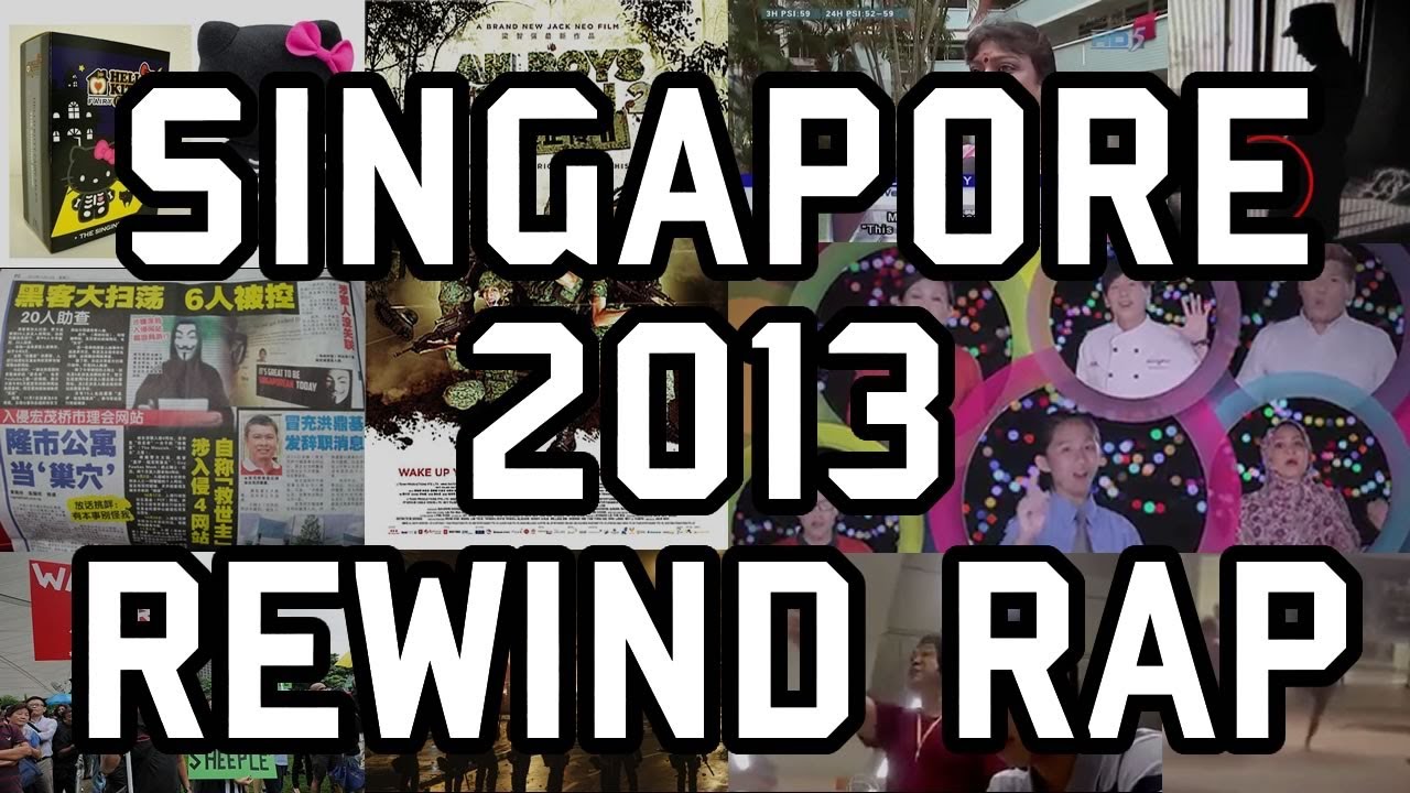 Singapore 2013 Rewind Rap - YouTube