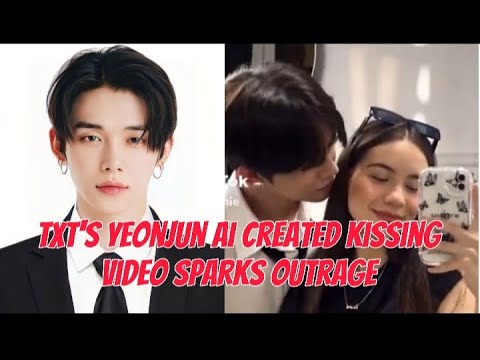 TXT'S yeonjun Ai created video kissing a fan sparked outrage among netizens #kpop #txt #yeonjun ...