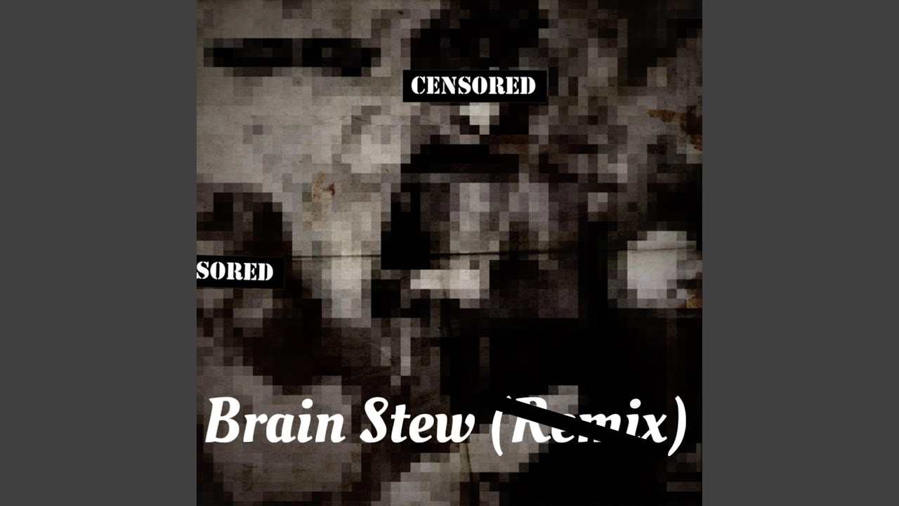 Brain Stew (Remix) - YouTube