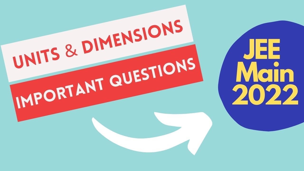 Units and Dimensions | Important Questions | JEE Main 2022 - YouTube