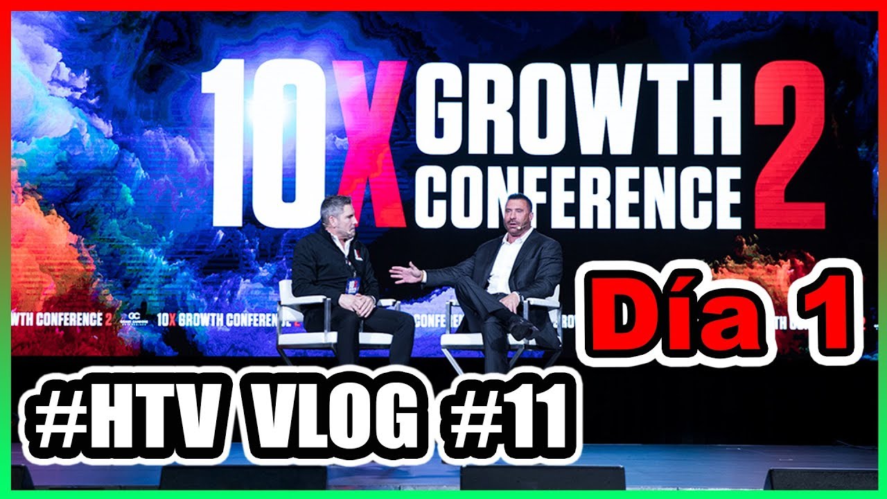 10x Growth Conference en Las Vegas - HTVvlogs - YouTube