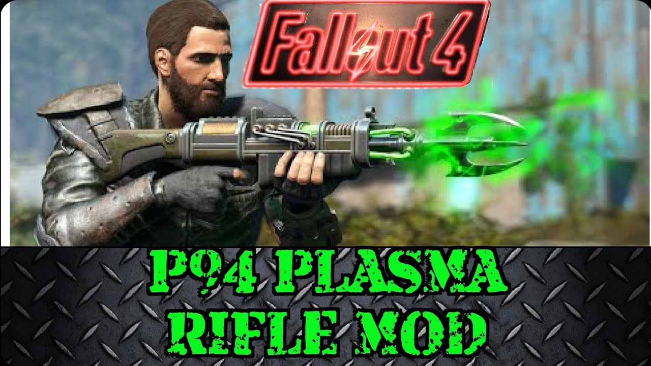 Fallout 4 mods P94 plasma rifle - YouTube