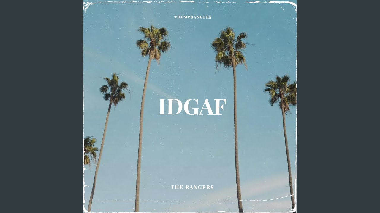 IDGAF - YouTube