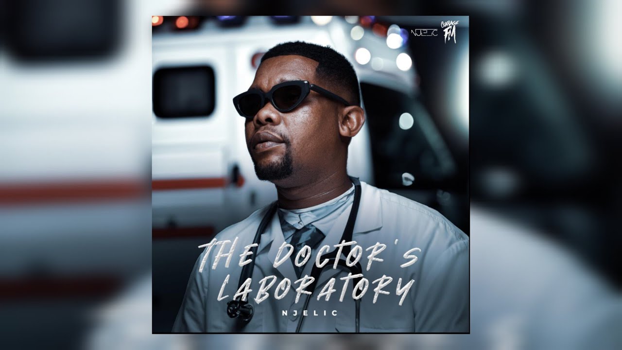 Njelic - The Doctor's Laboratory || Album Mix By Fest Jr || Mixed On ...