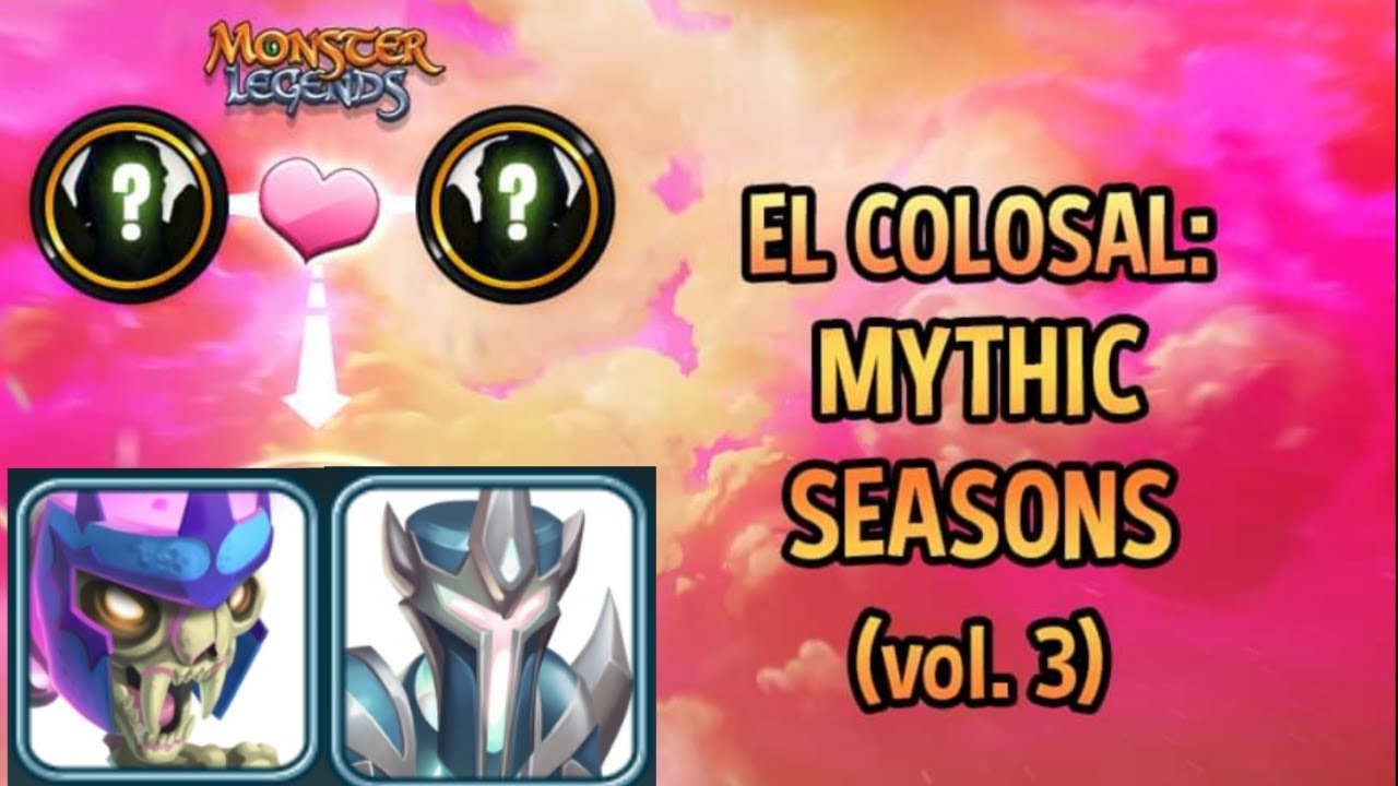 Monster Legends - El Colosal Breeding Event: Mythic Season 3 Part 2 ...