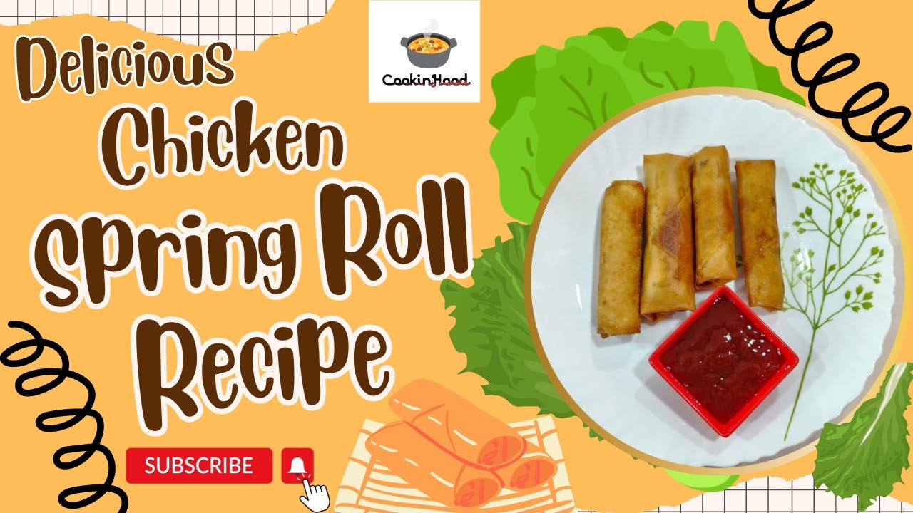 Chicken Spring Roll Recipe | How to make Chicken Spring Roll Recipe by ...