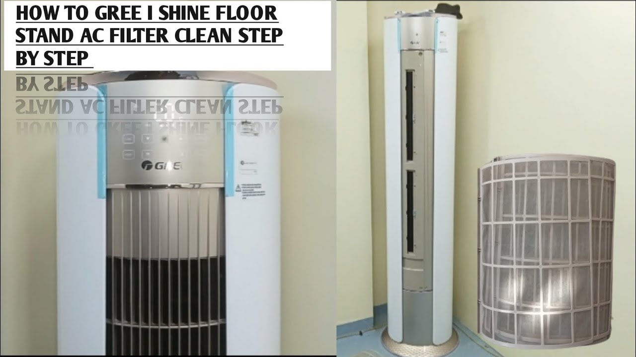 Floor standing gree Air conditioner filter clean step by step l gree ...