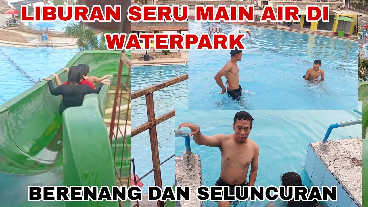 LIBURAN SERU MAIN AIR DI WATERPARK KALIMIRING TUBABA LAMPUNG🔴 BERENANG DAN SELUNCURAN - YouTube