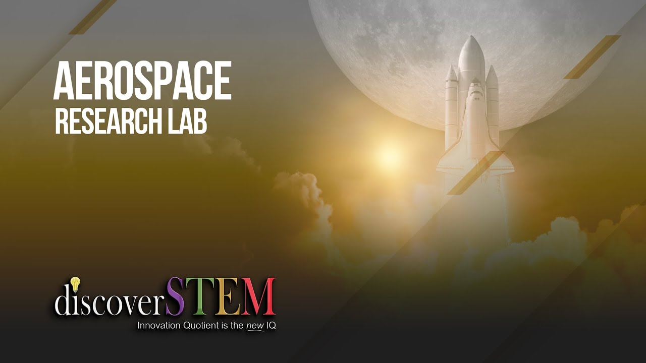DiscoverSTEM Aerospace Research Lab | Course Curriculum, Projects ...