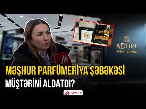 402 manatlıq parfüm qalmaqalı - “ADORE”dən alınan ətir qoxusuz çıxdı?  | APA TV