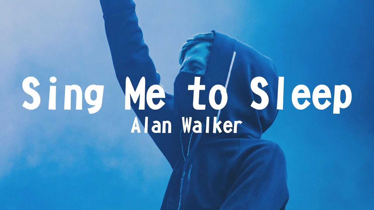 Alan Walker - Sing Me To Sleep (Lyrics) - YouTube