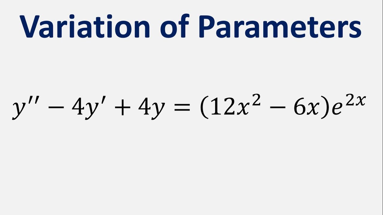 Differential Equation Variation Of Parameters Y 4y 4y 12x 2