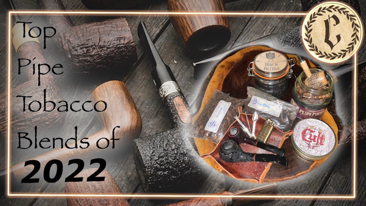 Our Top 6 Pipe Tobacco Blends of 2022 - YouTube