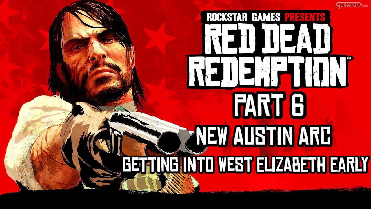 Red Dead Redemption - Part 6 - New Austin Arc - Getting into West ...