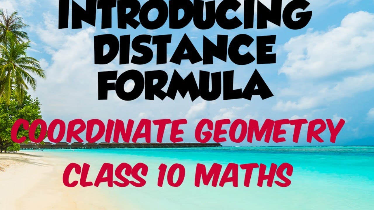 INTRODUCING DISTANCE FORMULA ## COORDINATE GEOMETRY## CLASS 📈10 MATHS ...