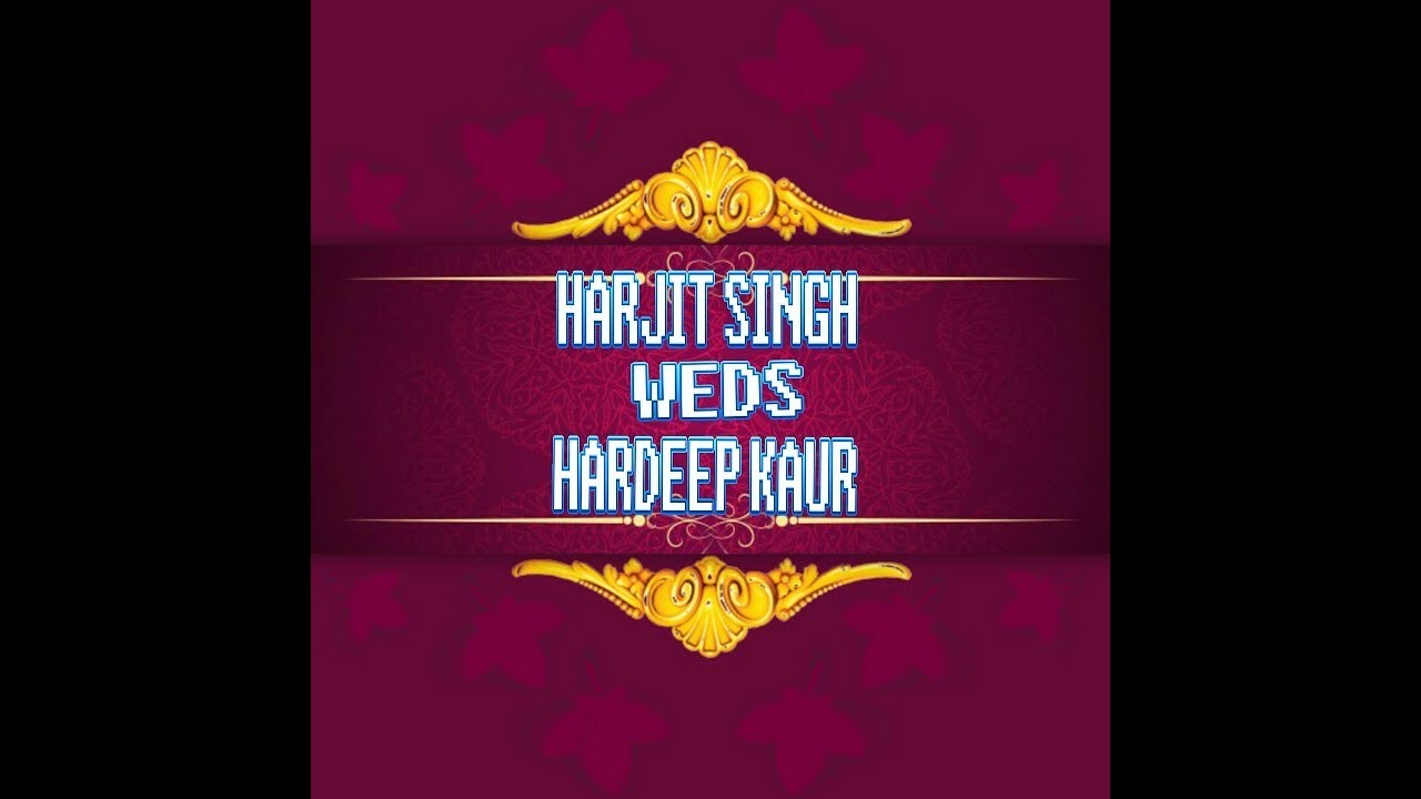 Harjit Singh Cheema Weds Hardeep Kaur Wedding Ceremony Video by Kamal ...