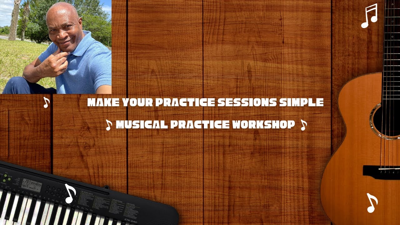 Make Your Practice Sessions Simple - Students of the Keys - (Musical ...