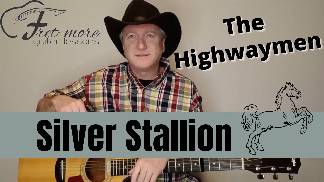 Silver Stallion - The Highwaymen Guitar Lesson - Tutorial - No Barre ...