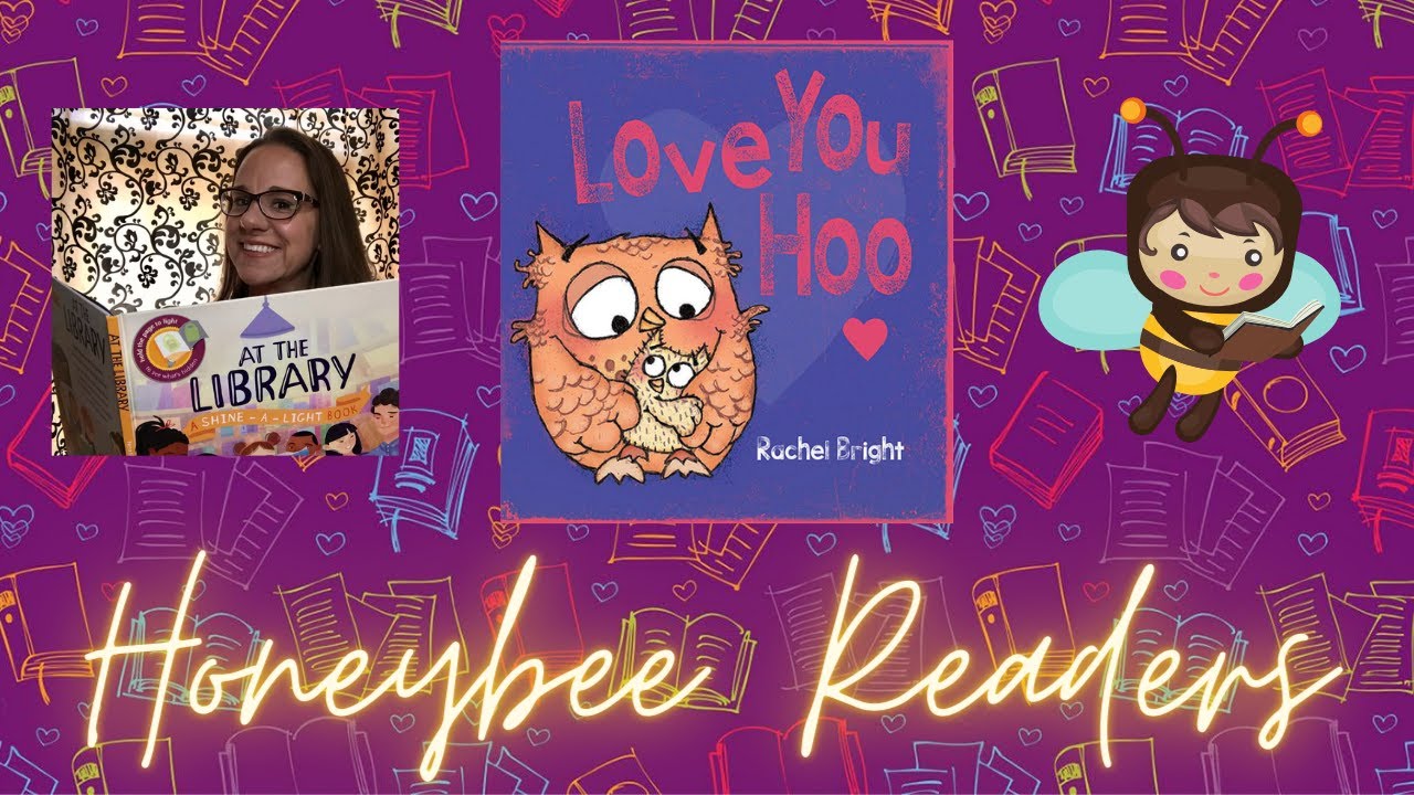 Love You Hoo by Rachel Bright Read Aloud | Children's Book ...