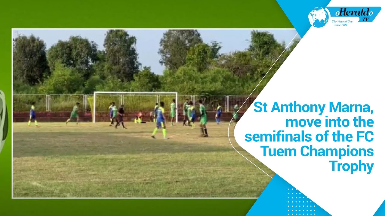 St Anthony Marna, move into the semifinals of the FC Tuem Champions ...
