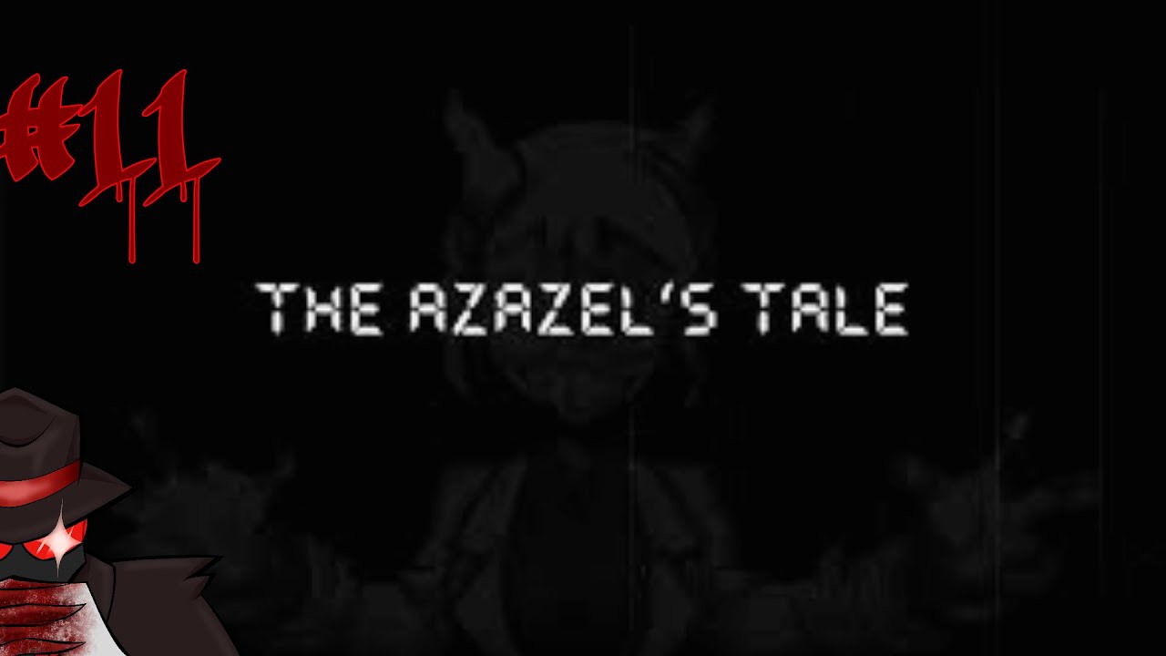 New Game [The Azazel's Tale (DEMO) #11] - YouTube