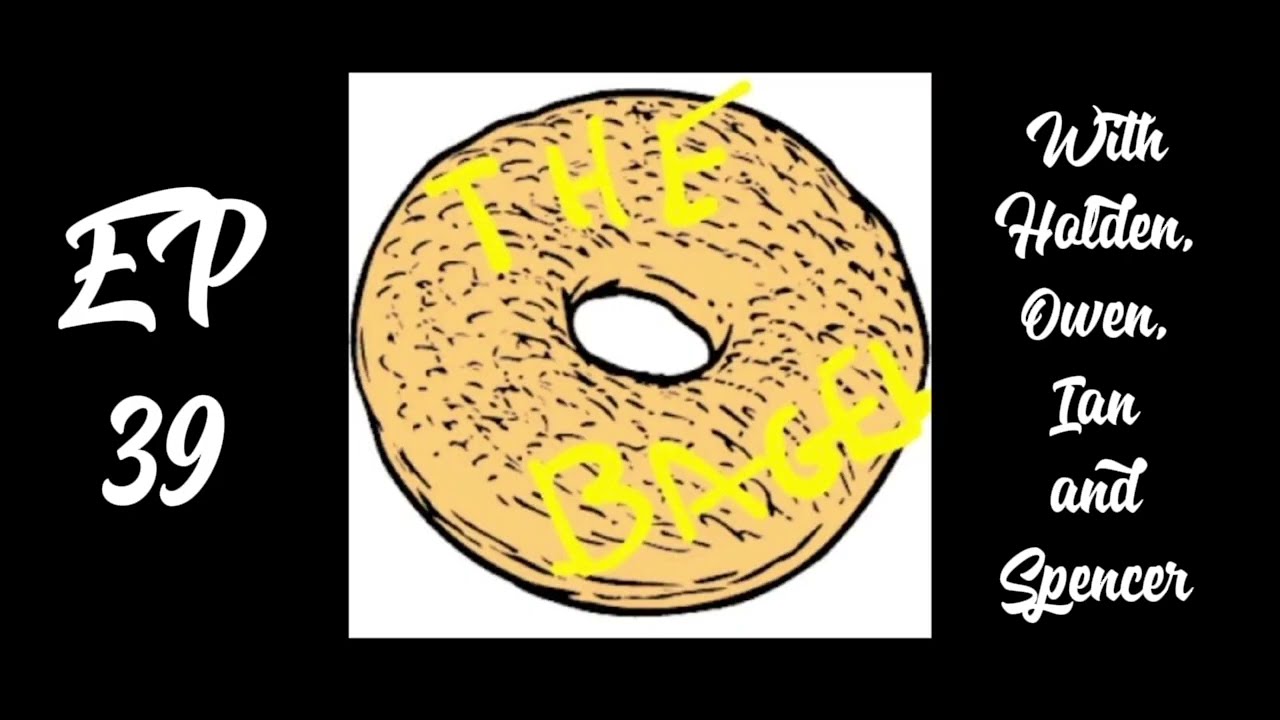 The Bagel: Episode 39 - YouTube