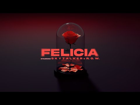 Skytalker & R.O.W. - Felicia (Official Video) 4K