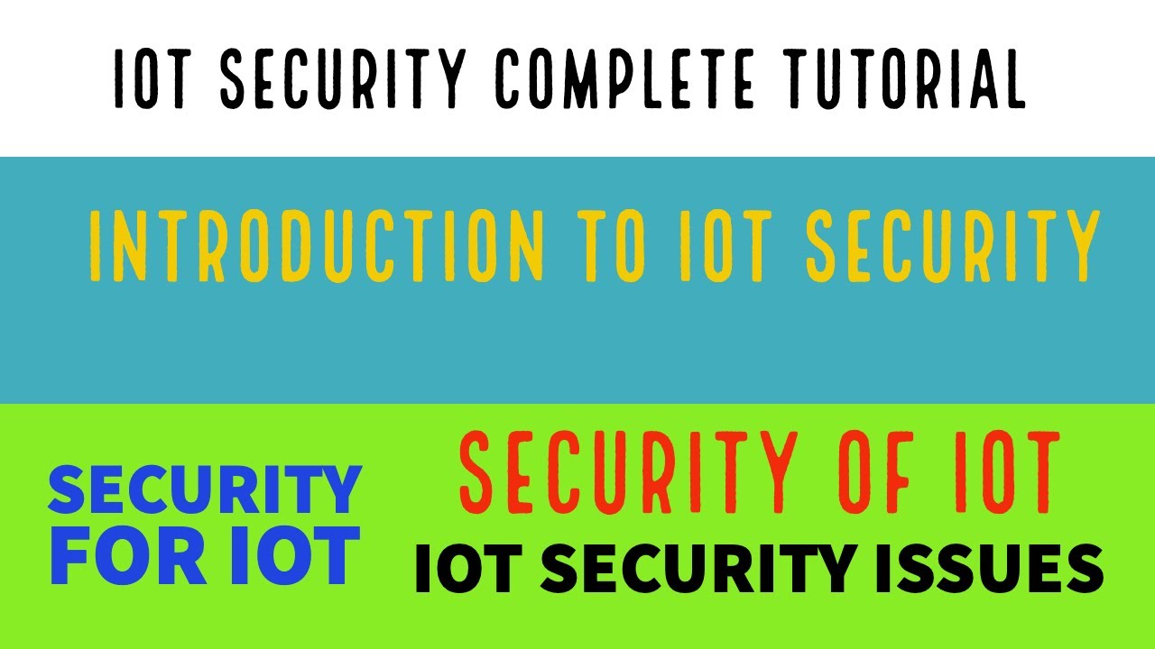 Introduction To IoT Security|What is IoT Security|Why IoT security is ...
