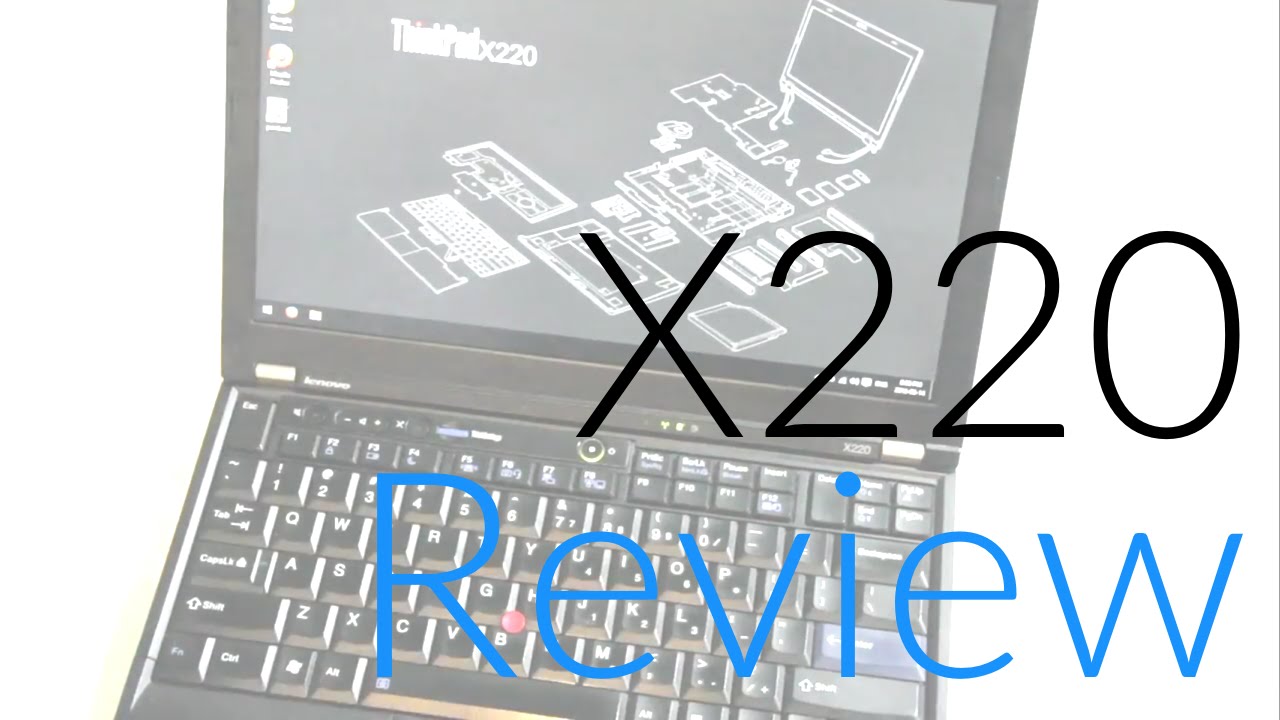 ThinkPad X220 - Full Review - YouTube