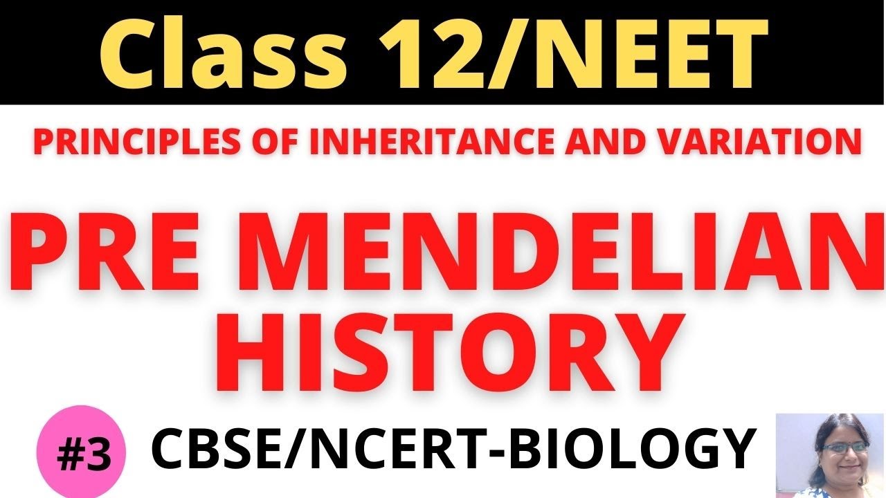 Pre Mendelian History Principles Of Inheritance And Variation Class 12