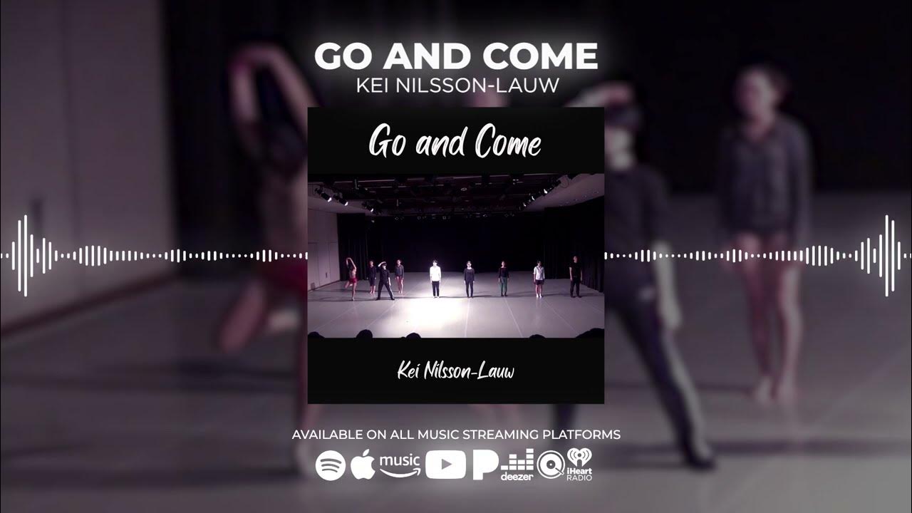 Kei Nilsson-Lauw - Go and Come (Official Audio) - YouTube
