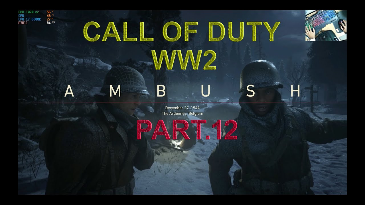 CALL OF DUTY WW2 PART 12 AMBUSH December 27,1944 The Armennes, Belgium ...